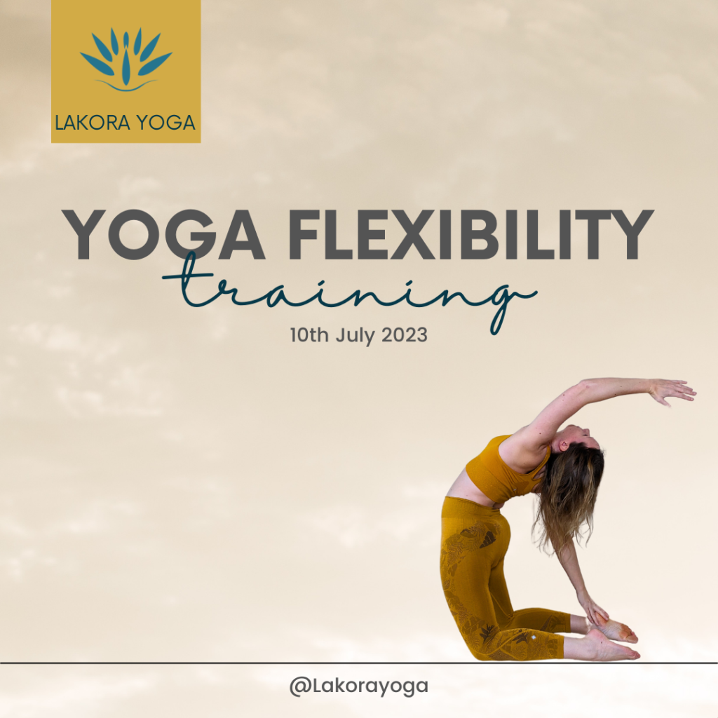 Why take a flexibility training? - Lakora Yoga